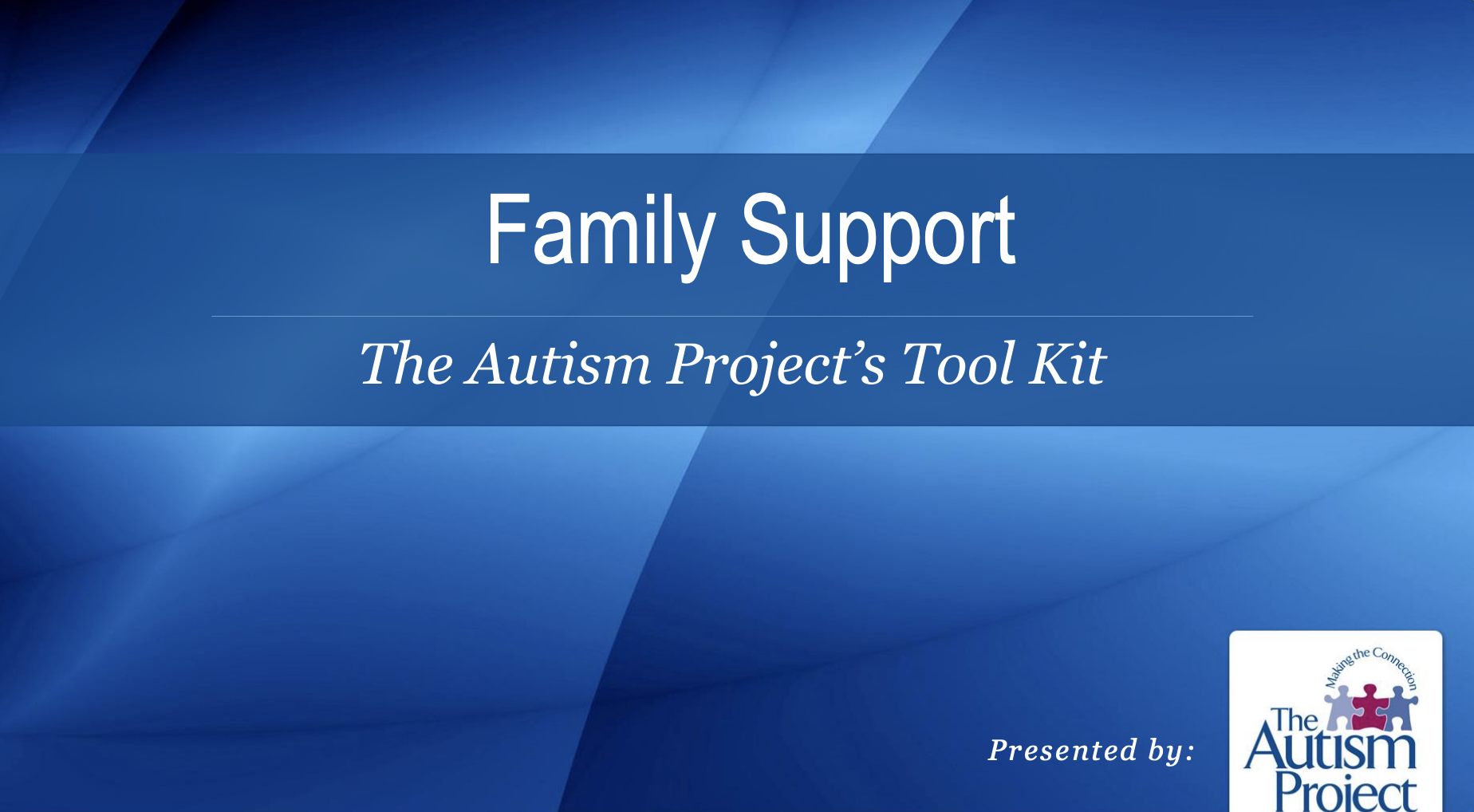 Family Support: The Autism Project's Toolkit - AMCHP