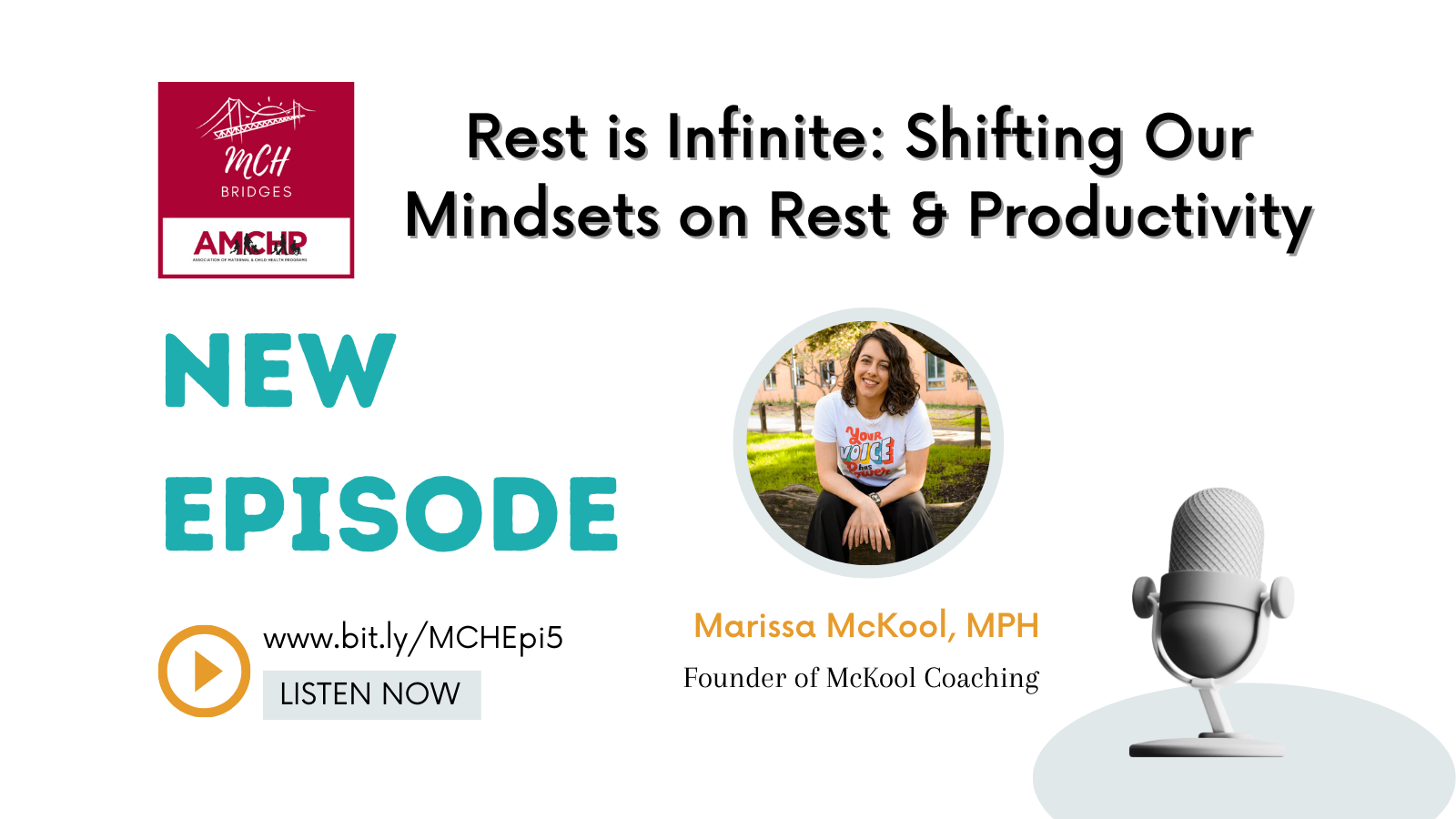 MCH Bridges Episode #5 - Rest is Infinite: Shifting Our Mindsets on Rest & Productivity - AMCHP