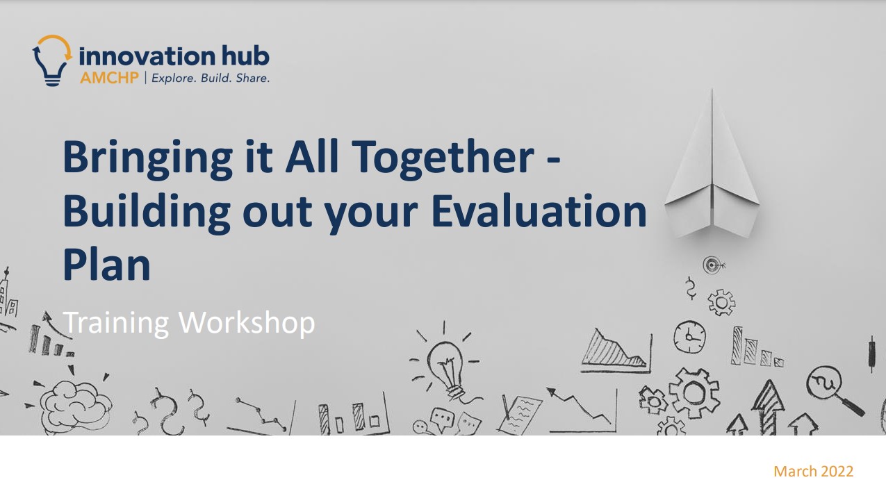 Building out your Evaluation Plan: Mar 2022 CELC Training Webinar - AMCHP