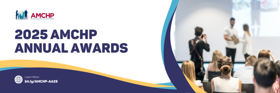 Call for 2025 AMCHP Annual Award Nominations is Open Through December ...